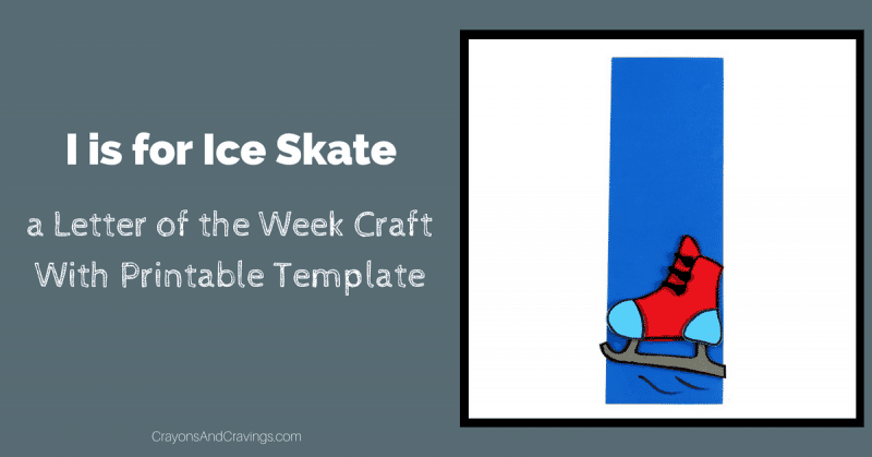 Letter I Craft With Free Printable – I is For Ice Skate