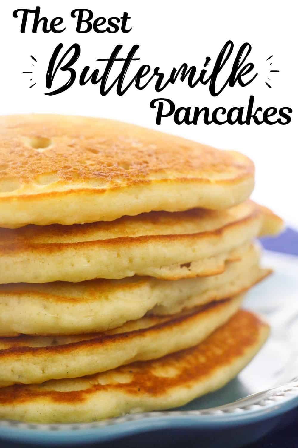 The Best Buttermilk Pancakes (Light & fluffy!)