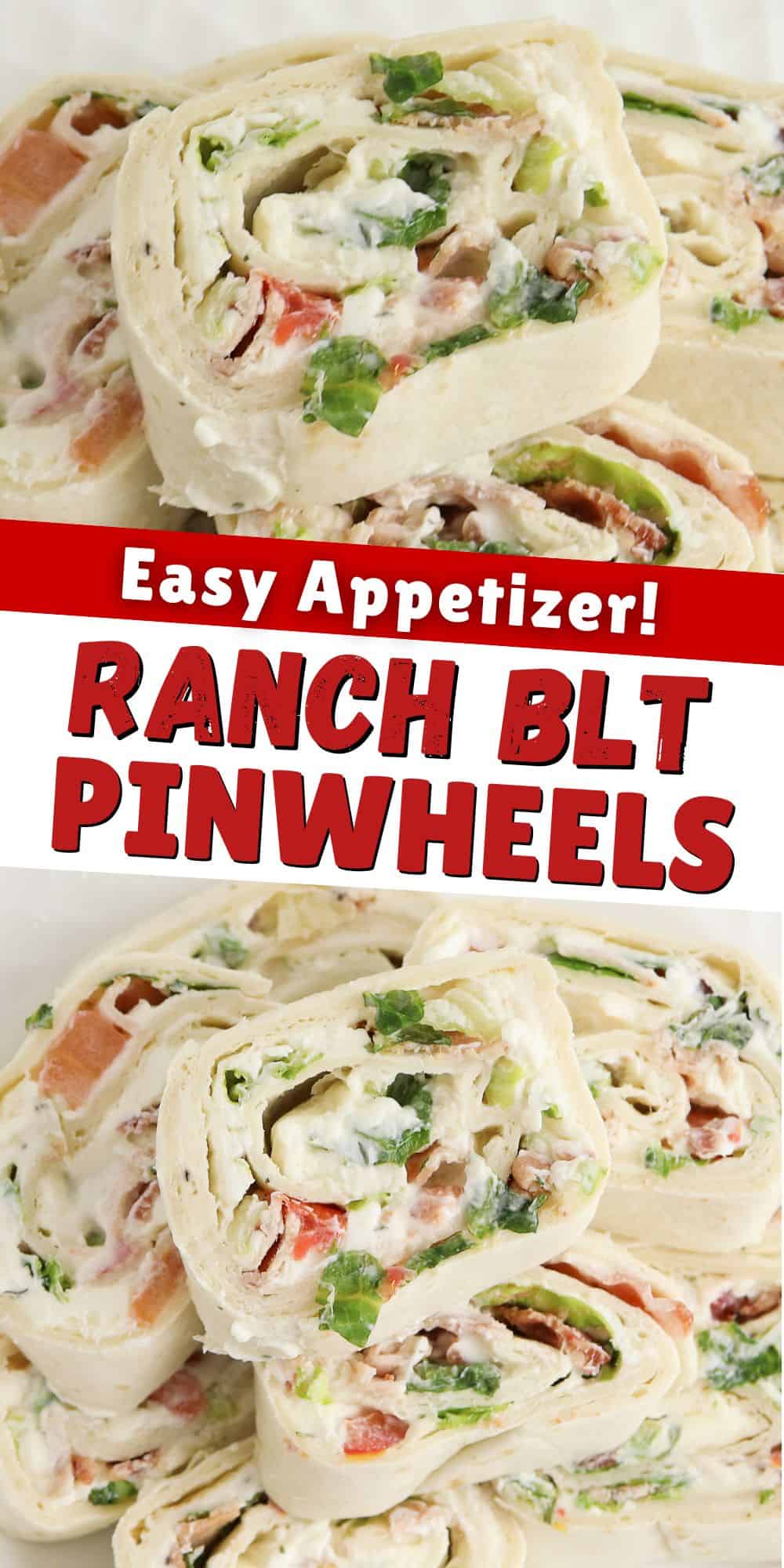 Ranch BLT Pinwheels Recipe (BLT Roll Ups)