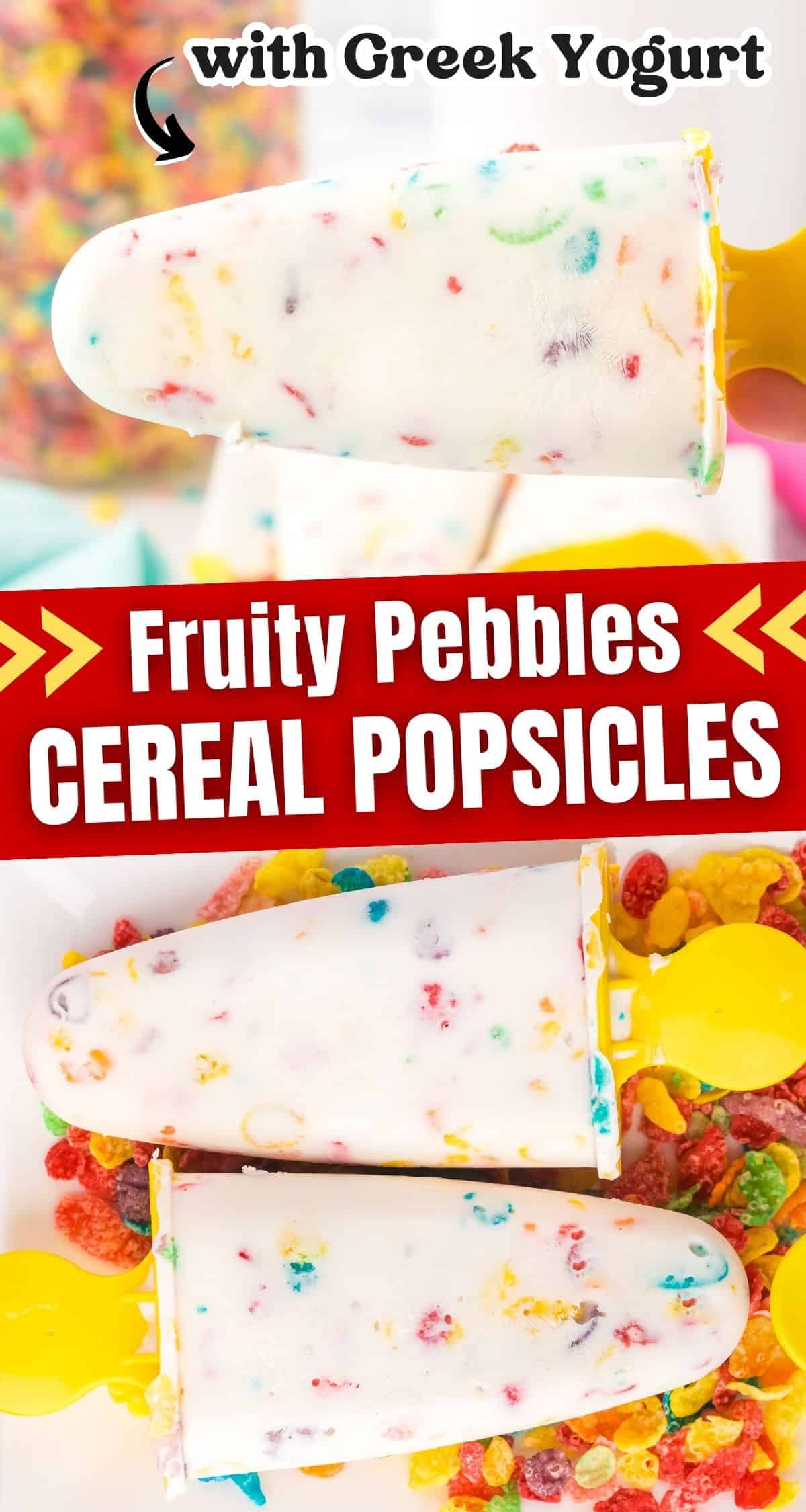 Fruity Pebbles Greek Yogurt Popsicles (3-Ingredients!)