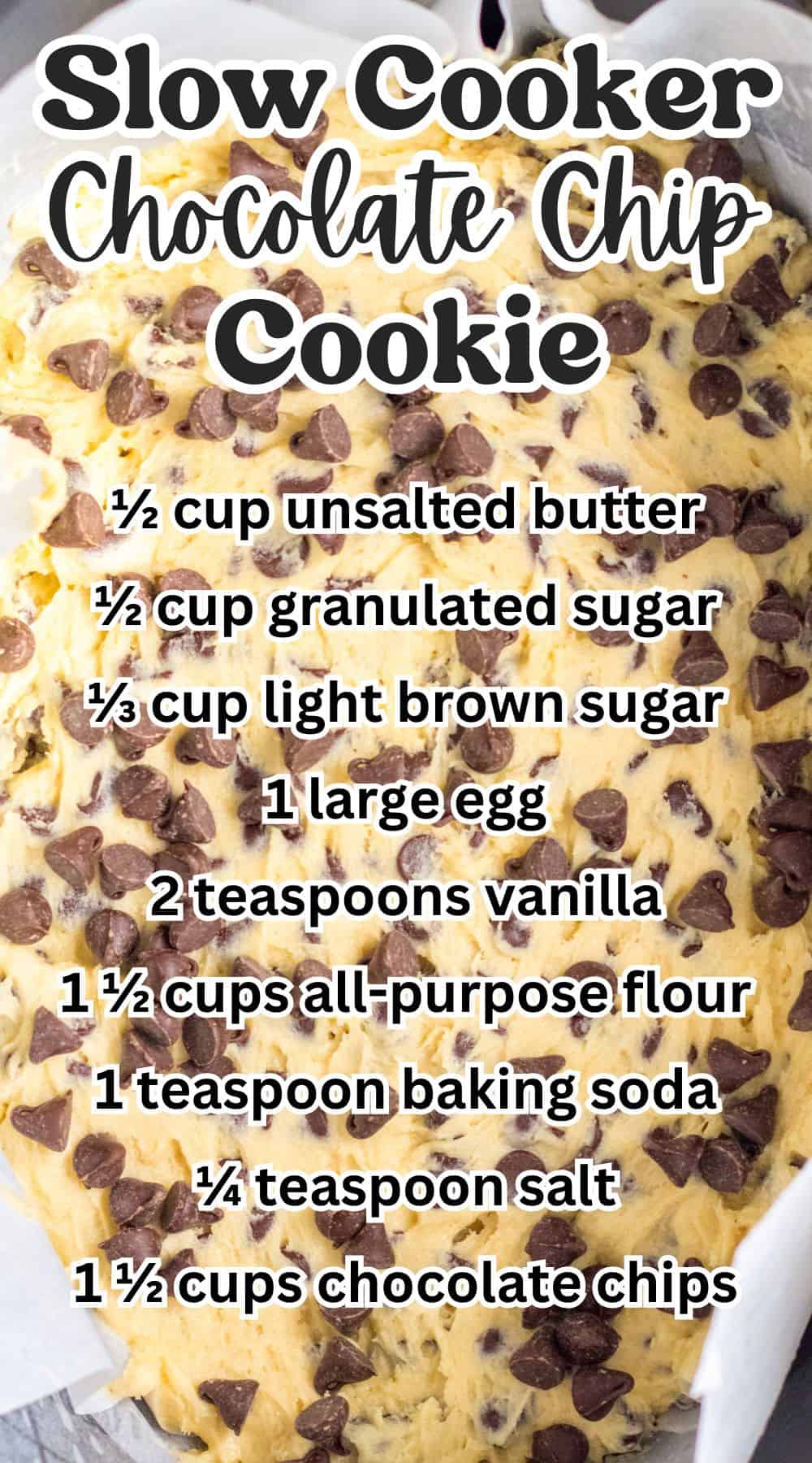 Slow Cooker Chocolate Chip Cookie
