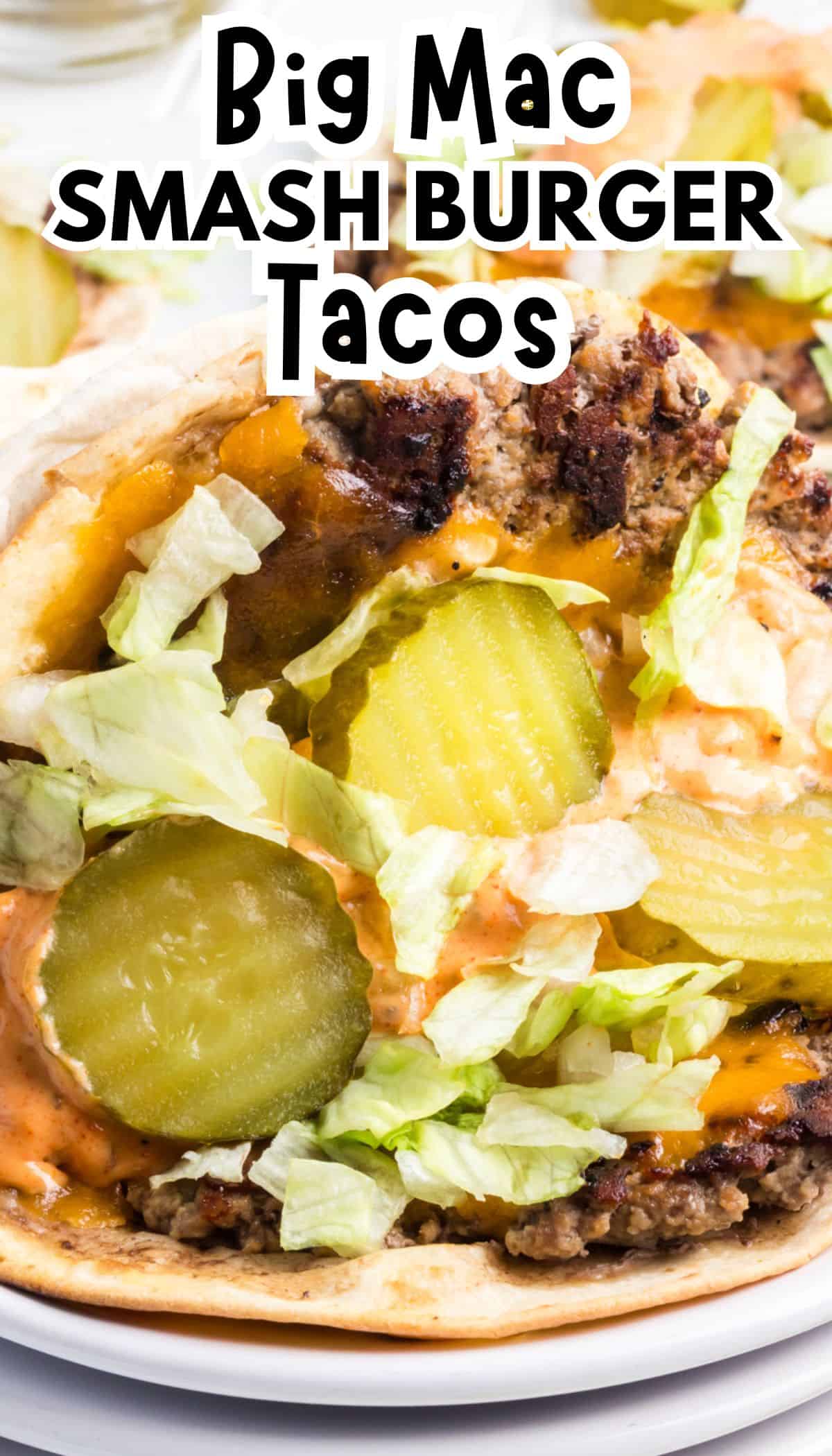 Big Mac Smash Tacos (with Homemade Big Mac Sauce)
