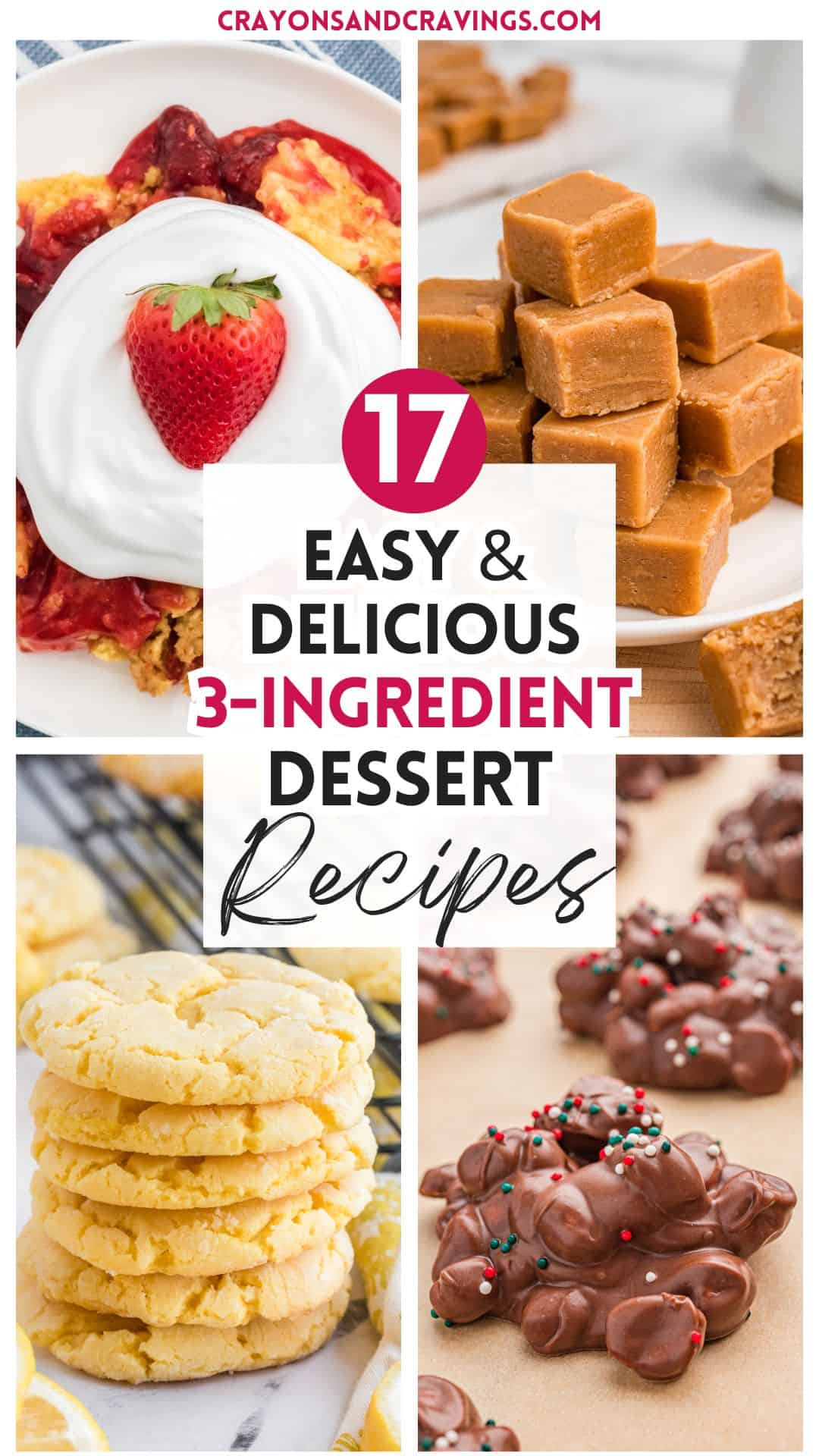 17+ Easy 3 Ingredient Desserts (Cookies, Fudge, Cake, & More!)