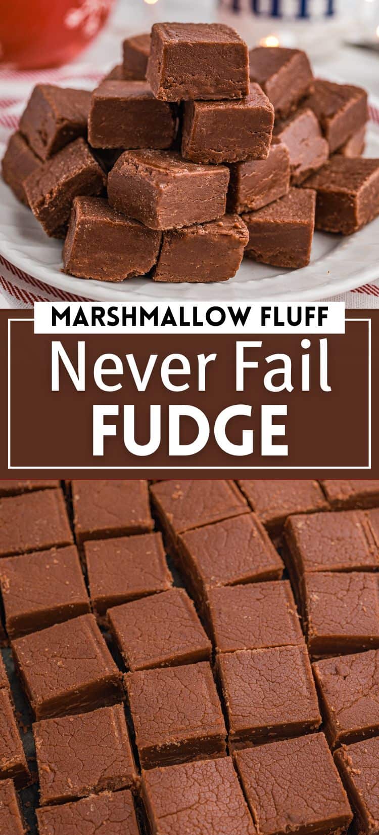 Marshmallow Fluff Fudge (Never Fail Recipe!)